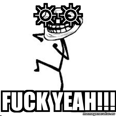 Meme Personalizado - â˜¼.â˜¼ Fuck yeah!!! - 2684457