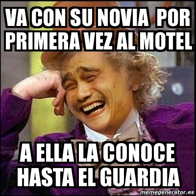 Meme Yao Wonka - va con su novia por primera vez al motel a ella la ...
