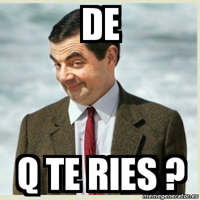 Meme Mr Bean - de q te ries ? - 2706830