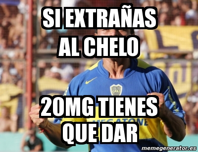 Meme Personalizado - Si extraÃ±as al chelo 20mg tienes que dar - 2709033