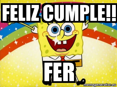 Meme Personalizado - Feliz cumple!! fer - 2715659