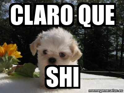 Meme Personalizado - CLARO que SHI - 2717596
