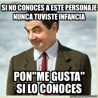 Meme Mr Bean - si no conoces a este personaje nunca tuviste infancia ...