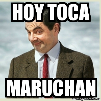 Meme Mr Bean - HOY TOCA MARUCHAN - 2731804