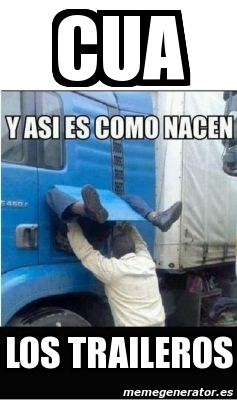 Meme Personalizado - cua los traileros - 2754820