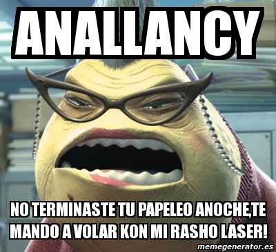 Meme Personalizado - anallancy no terminaste tu papeleo anoche,te mando ...
