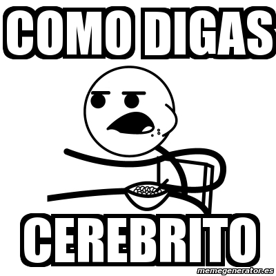 Meme Cereal Guy - COMO DIGAS CEREBRITO - 2769929