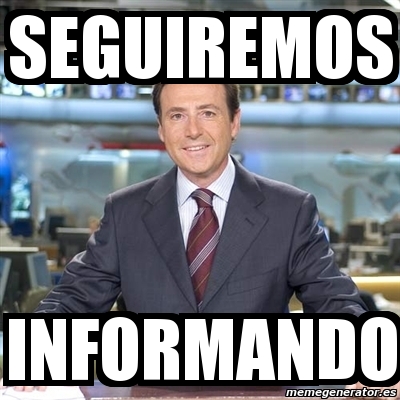 Meme Matias Prats - seguiremos informando - 2780545