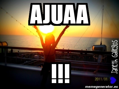 Meme Personalizado - AJUAA !!! - 2792578