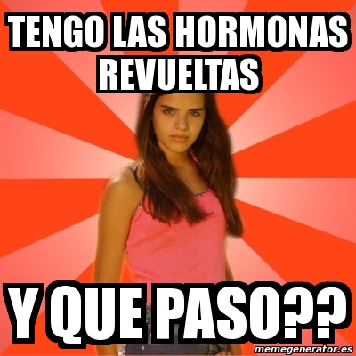 Meme Jealous Girl - Tengo las hormOnas revueltas Y que paso?? - 2812497