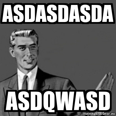 Meme Correction Guy - asdasdasda ASDQWASD - 2826880