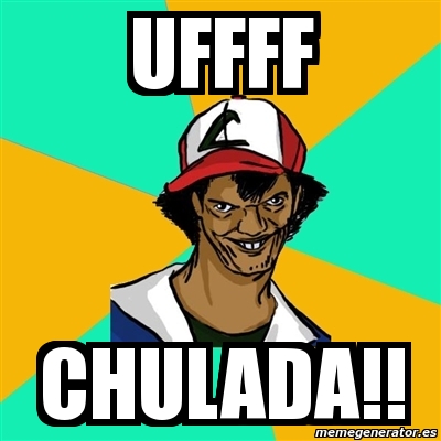 Meme Ash Pedreiro - UFFFF CHULADA!! - 2828601