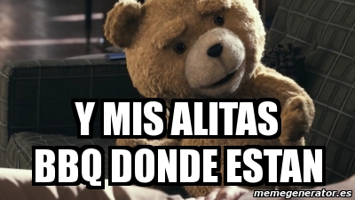 Meme Personalizado - y mis alitas bbq donde estan - 2830271