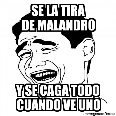 Meme Yao Ming 2 - se la tira de malandro y se caga todo cuando ve uno ...