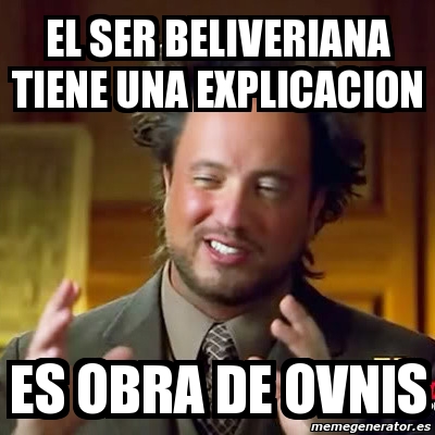 Meme Ancient Aliens - el ser beliveriana tiene una explicacion es obra ...