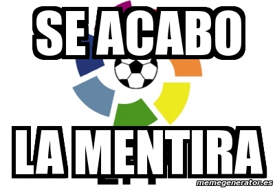 Meme Personalizado - se acabo la mentira - 2859034