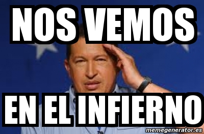 Meme Personalizado - nos vemos en el infierno - 2861974
