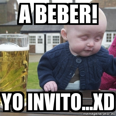 Meme Drunk Baby - a beber! yo invito...xD - 2864432