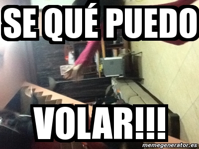 Meme Personalizado - Se quÃ© pUedo Volar!!! - 2874067