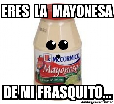 Mayonesa Memes