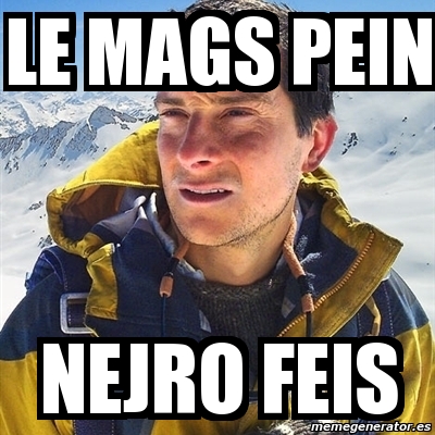 Meme Bear Grylls - Le mags pein nejro feis - 2898970