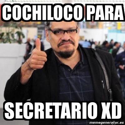Meme Personalizado - cochiloco para secretario xd - 2901261
