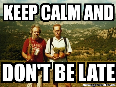 Meme Personalizado - keep calm and don't be late - 2930613