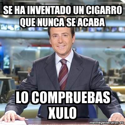 Meme Matias Prats - se ha inventado un cigarro que nunca se acaba lo ...