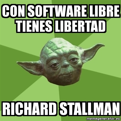 Meme Yoda - Con software libre tienes libertad Richard Stallman - 2946801