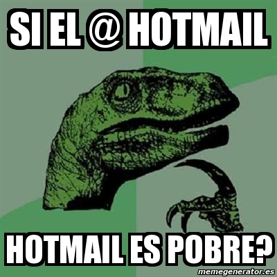 Meme Filosoraptor - si el @ hotmail hotmail es pobre? - 2959953