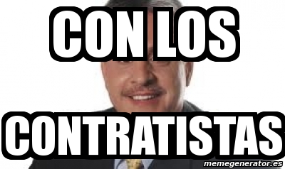 Meme Personalizado - CON LOS Contratistas - 2965198