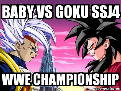 Meme Personalizado - baby vs goku ssj4 wwe championship - 2967556