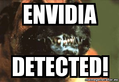Meme Personalizado - ENVIDIA DETECTED! - 2967804