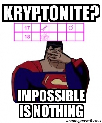 Meme Personalizado - kryptonite? impossible is nothing - 2985802