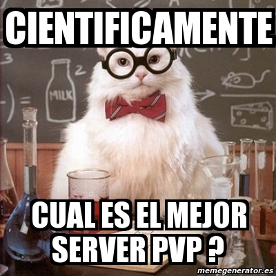 Meme Chemistry Cat - Cientificamente cual es el mejor server pvp ...