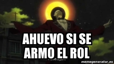 Meme Personalizado - ahuevo si se armo el rol - 20100919