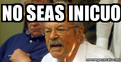 Meme Personalizado - no seas inicuo - 20102133
