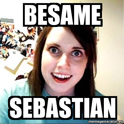 Meme Overly Attached Girlfriend - besame sebastian - 20116097