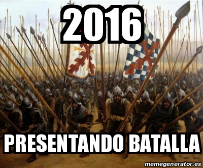 Meme Personalizado - 2016 PRESENTANDO BATALLA - 20128910