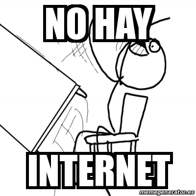 Meme Desk Flip Rage Guy - no hay INTERNET - 20145380