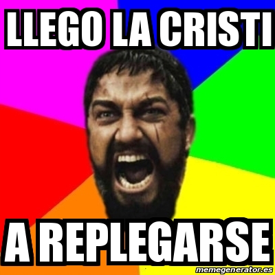 Meme Sparta - llego la cristi a replegarse - 20152687