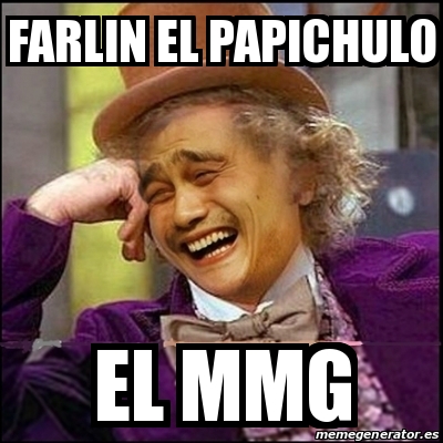 Meme Yao Wonka - farlin el papichulo el mmg - 20172175