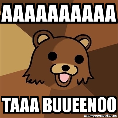 Meme Pedobear - aaaaaaaaaa taaa buueenoo - 20181151