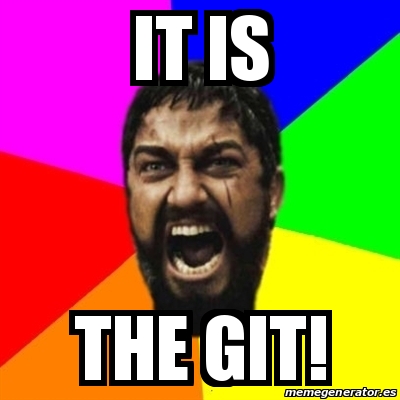 Meme Sparta - It is The GIT! - 20185707