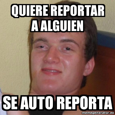 Meme Stoner Stanley - Quiere reportar a alguien se auto reporta - 20187474