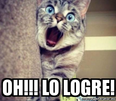 Meme Personalizado - oh!!! lo logre! - 20023491