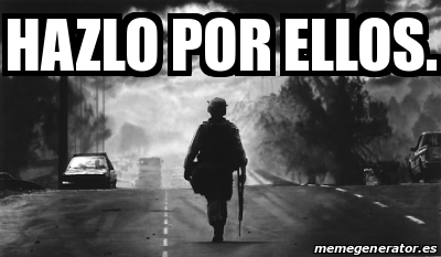 Meme Personalizado - hazlo por ellos. - 20028719
