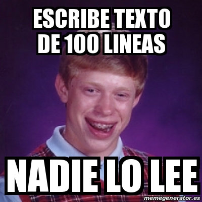 Meme Bad Luck Brian - escribe texto de 100 lineas nadie lo lee - 20200867