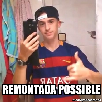 Meme Personalizado - REMONTADA POSSIBLE - 20202144
