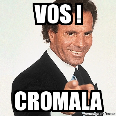 Meme Julio Iglesias - vos ! cromala - 20203019
